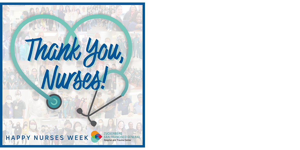Let's Celebrate Our Nurses! | Zuckerberg San Francisco General Hospital ...